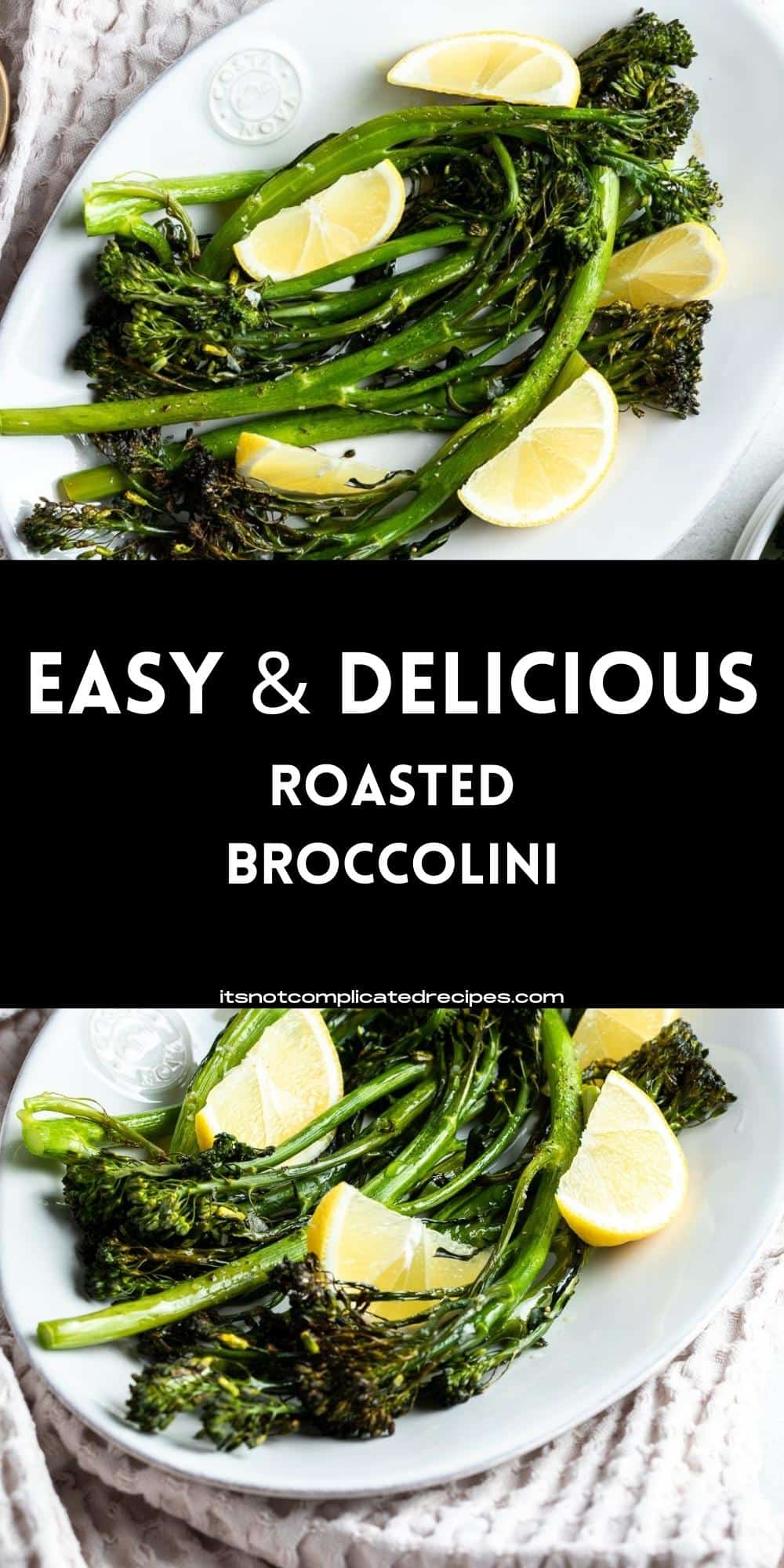 Roasted Tenderstem Broccoli Broccolini Its Not Complicated Recipes